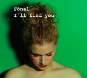 Fônal lanza "I´LL FIND YOU", adelanto de su nuevo EP