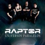 Raptor, Heavy Metal de un "Universo Paralelo" - LaCarne Magazine
